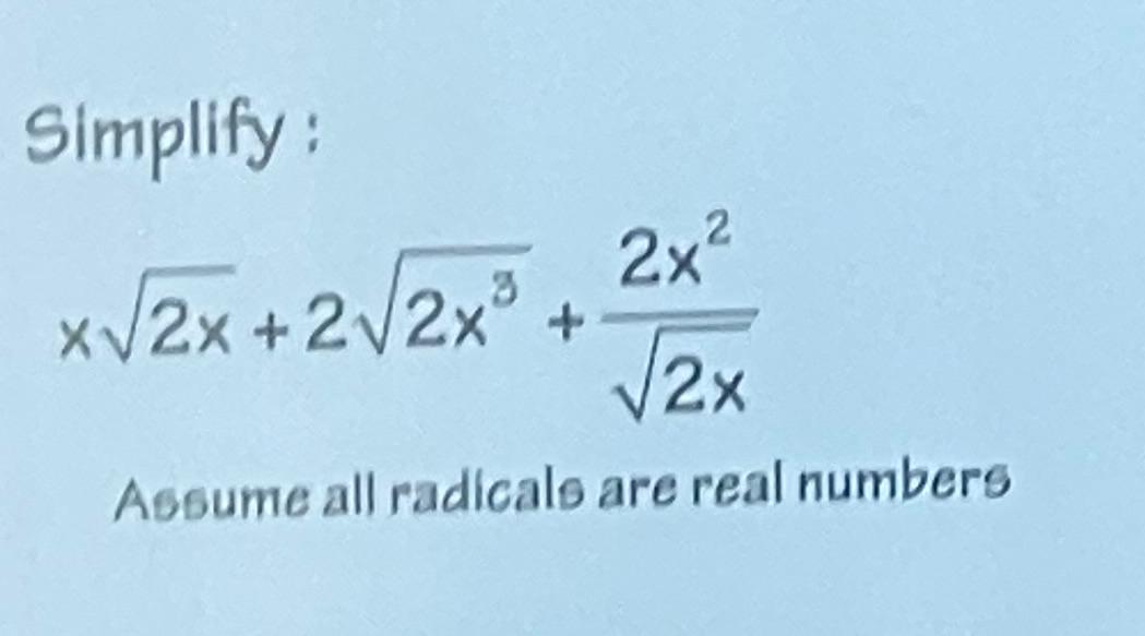 Solved Simplify :x2x2+22x32+2x22x2Assume all radicals are | Chegg.com