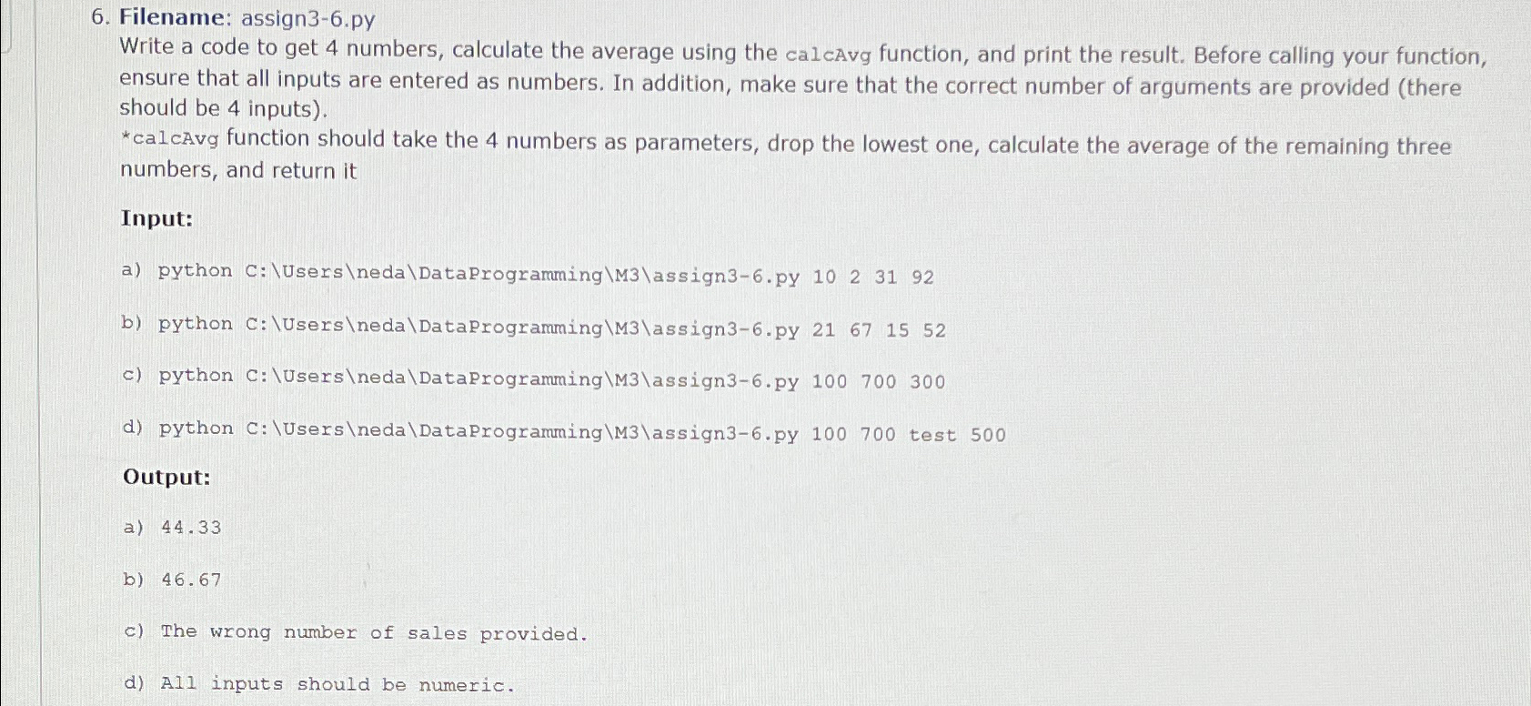 Solved Filename: assign3-6.pyWrite a code to get 4 numbers, | Chegg.com Solved Filename: assign3-6.pyWrite a code to get 4 numbers, | Chegg.com
