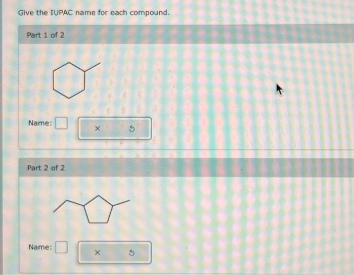 Solved Give the IUPAC name for each compound. | Chegg.com