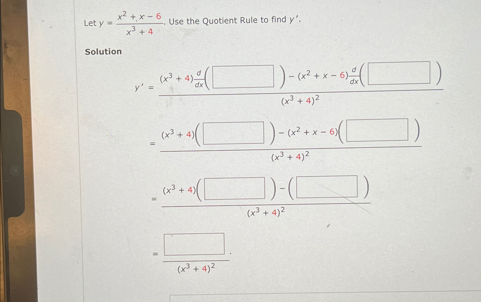 Solved Let Y X2 X 6x3 4 ﻿use The Quotient Rule To Find