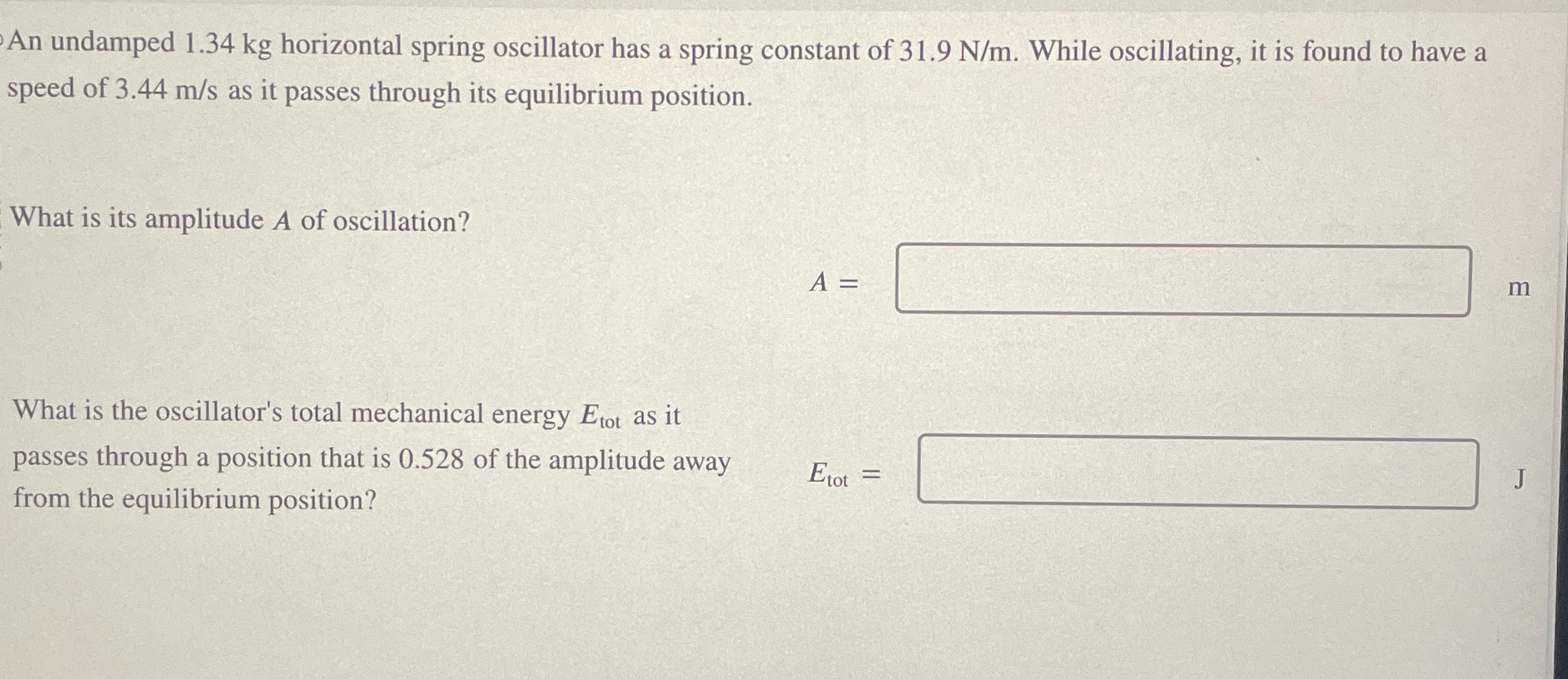 Solved An undamped 1.34kg ﻿horizontal spring oscillator has | Chegg.com