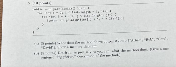 Solved 5. (10 points) public yoid pair (String [] 1ist) \{ | Chegg.com