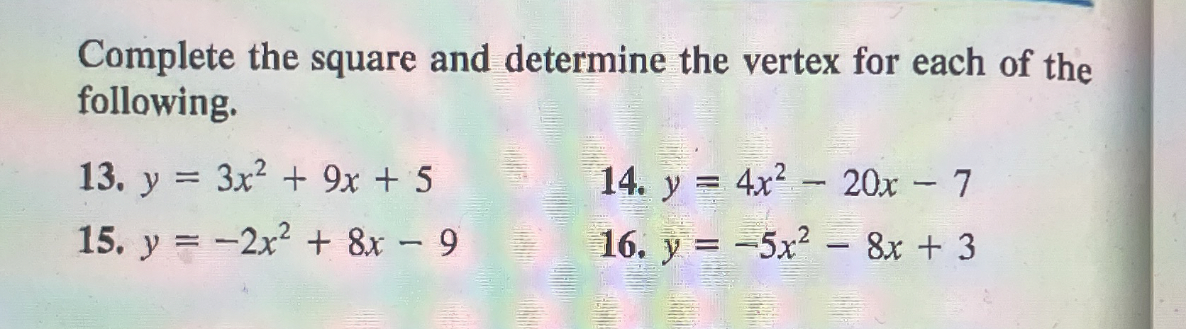 Solved Complete the square and determine the vertex for each | Chegg.com