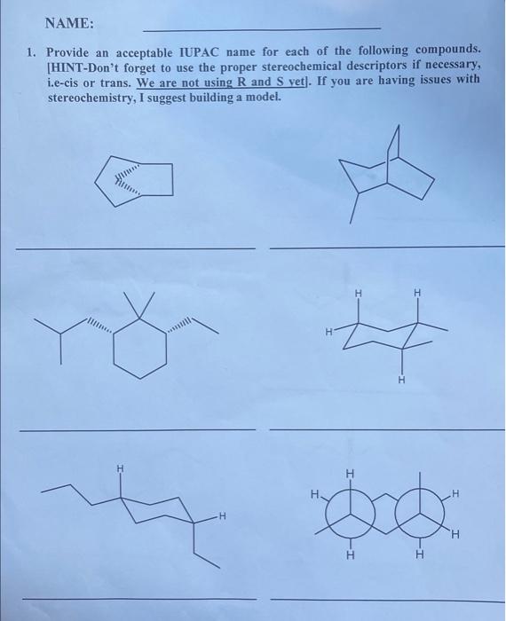 Solved 1. Provide an acceptable IUPAC name for each of the | Chegg.com