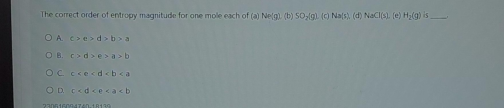 Solved The correct order of entropy magnitude for one mole | Chegg.com
