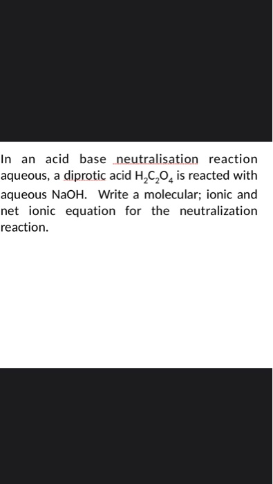 Solved In an acid base neutralisation reaction aqueous, a | Chegg.com