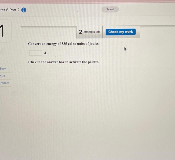 Solved Convert an energy of 535 cal to units of joules. J | Chegg.com