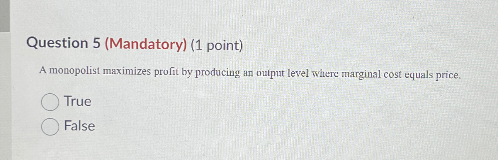 Solved Question 5 (Mandatory) (1 ﻿point)A monopolist | Chegg.com