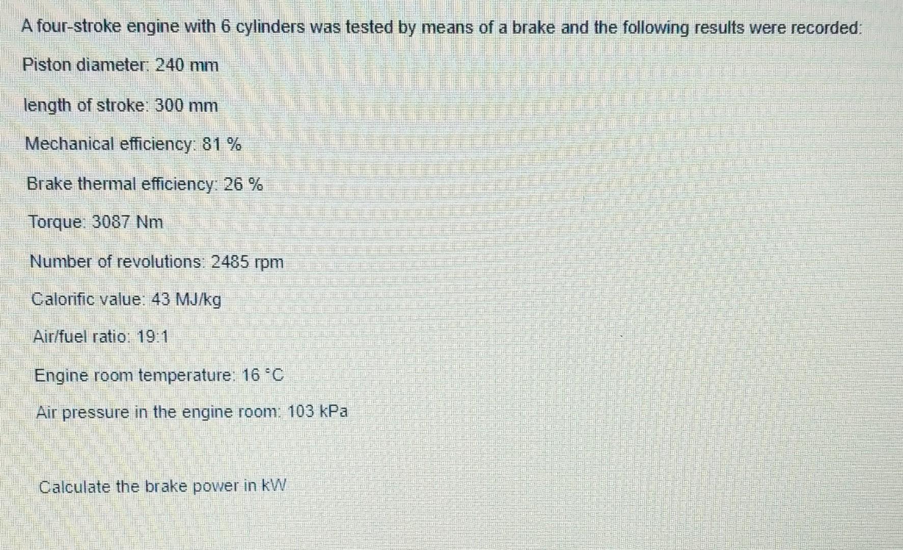 A four-stroke engine with 6 cylinders was tested by | Chegg.com