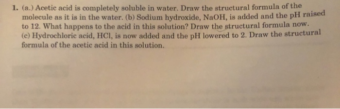 Solved 1. (a.) Acetic acid is completely soluble in water. | Chegg.com