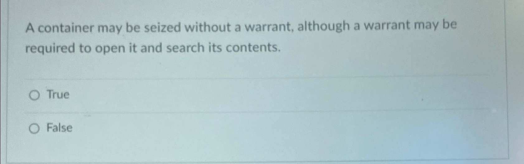 Solved A container may be seized without a warrant, although | Chegg.com