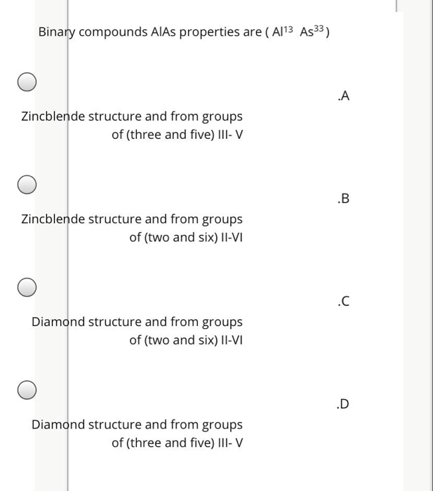Solved Binary compounds AIAs properties are ( A113 As33) .A | Chegg.com