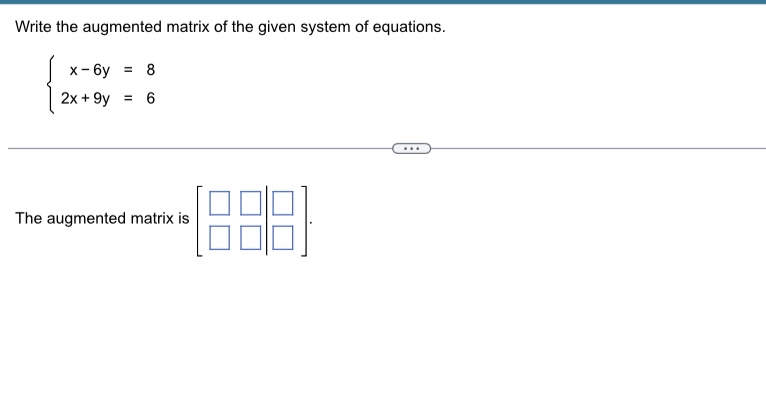 Solved Write the augmented matrix of the given system of | Chegg.com