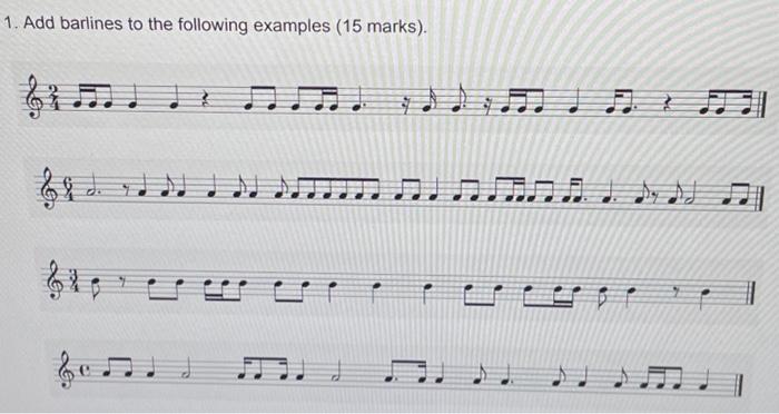 1. Add barlines to the following examples ( 15 | Chegg.com