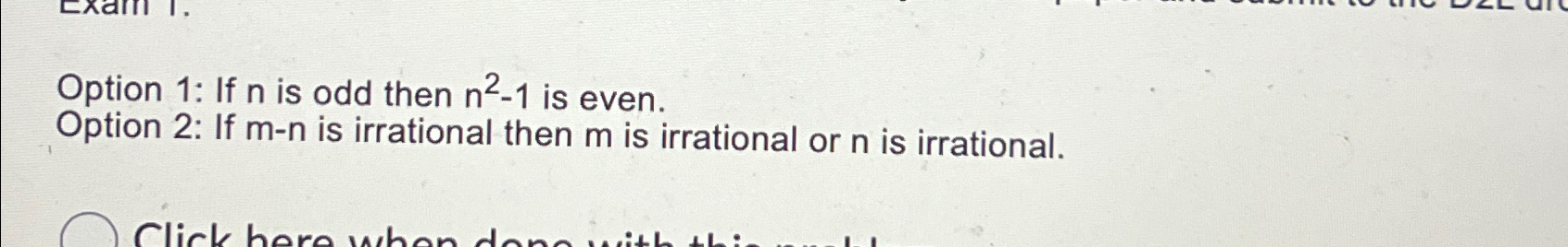 Solved Option 1: If n ﻿is odd then n2-1 ﻿is even.Option 2: | Chegg.com