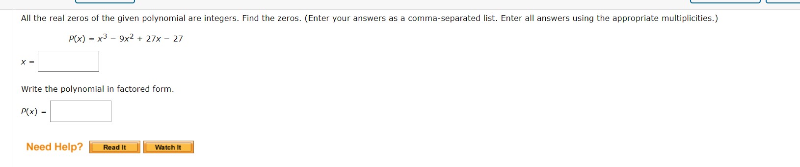 Solved P(x)=x3-9x2+27x-27x=Write the polynomial in factored | Chegg.com