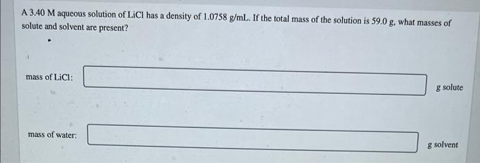 Solved A 3.40 M aqueous solution of LiCl has a density of | Chegg.com