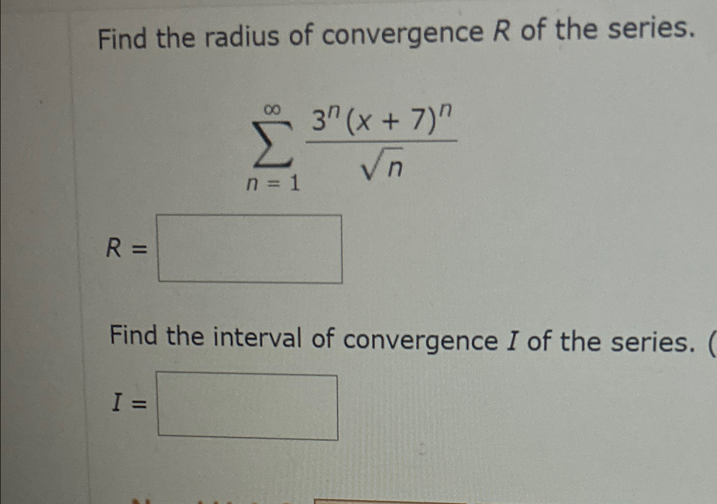 Solved Find the radius of convergence R ﻿of the | Chegg.com