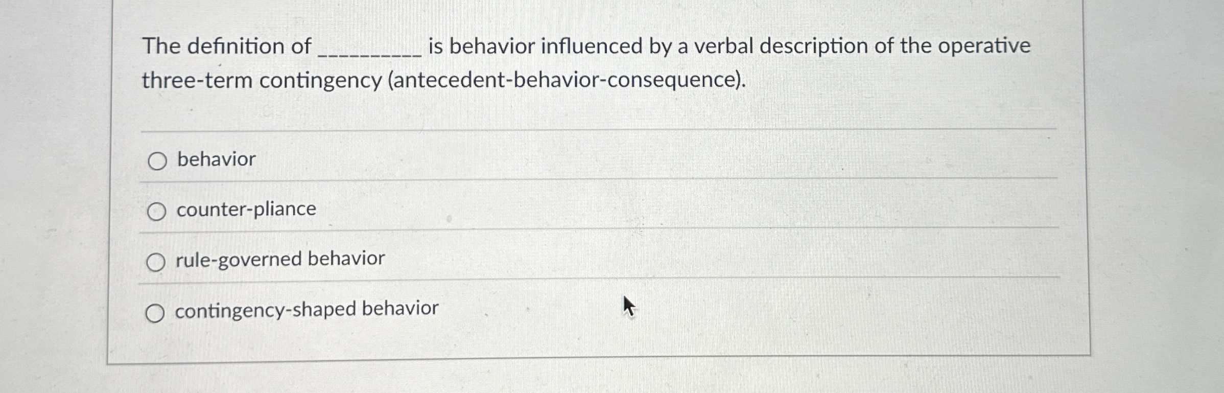 Solved The definition of ﻿is behavior influenced by a | Chegg.com