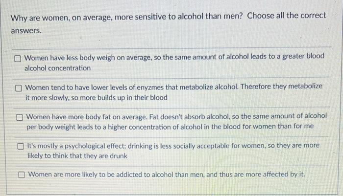 Solved Why are women, on average, more sensitive to alcohol | Chegg.com