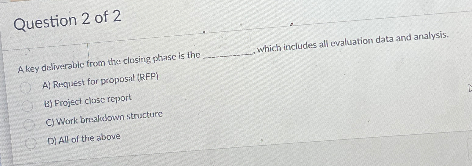 Solved Question 2 ﻿of 2A key deliverable from the closing | Chegg.com