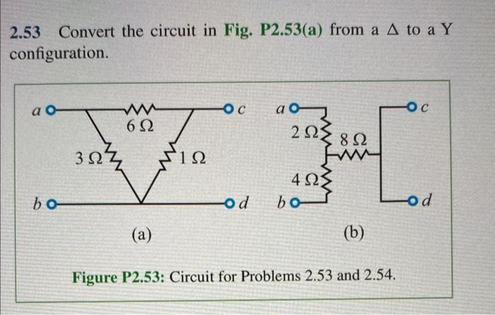 Solved 2.53 Convert the circuit in Fig. P2.53(a) from a Δ to | Chegg.com