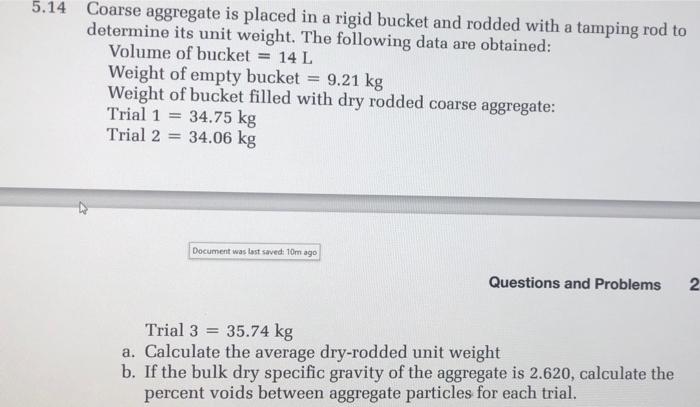 Solved 5.14 Coarse aggregate is placed in a rigid bucket and | Chegg.com