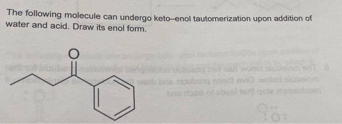 Solved The following molecule can undergo keto-enol | Chegg.com