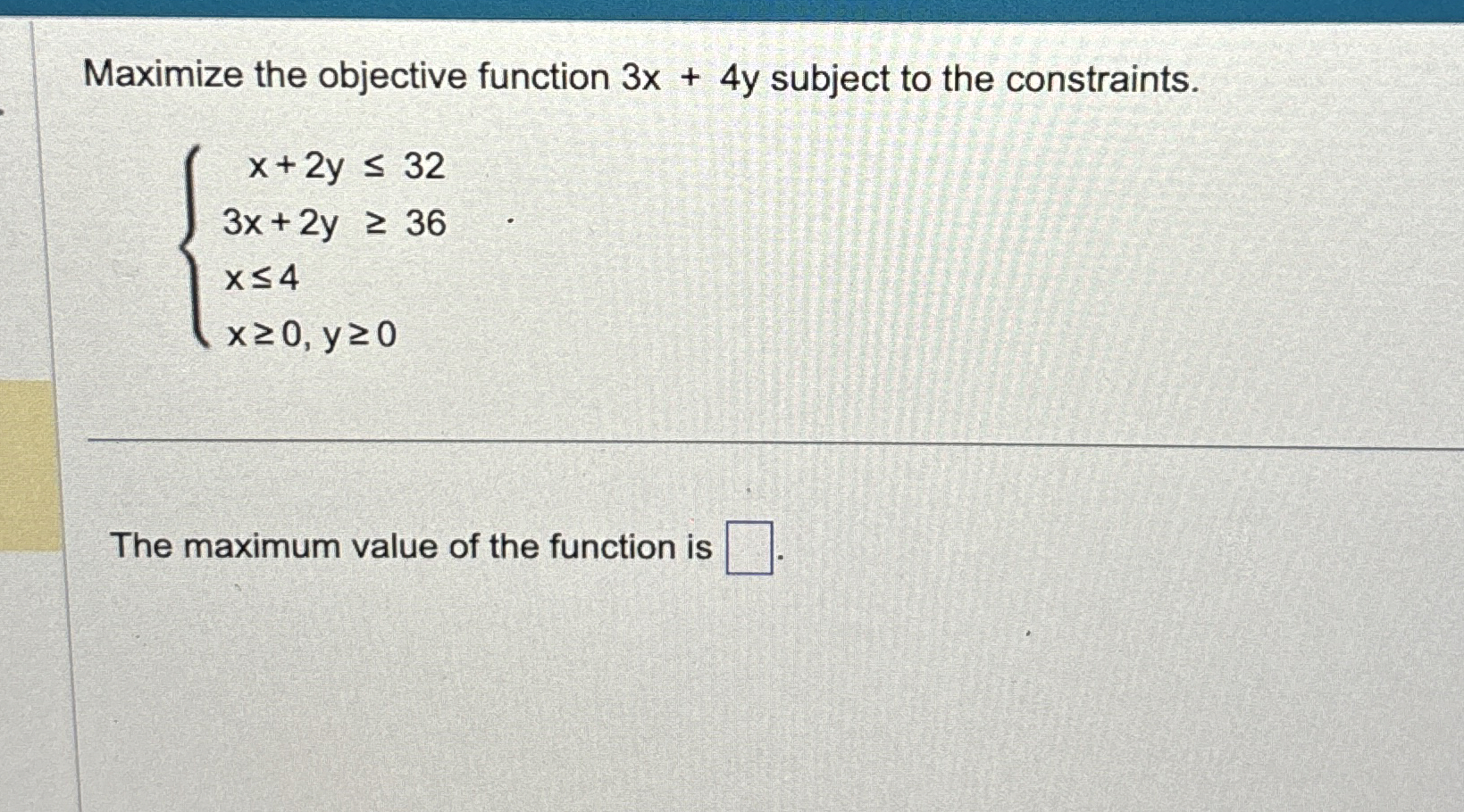 Solved Maximize The Objective Function 3x 4y ﻿subject To The
