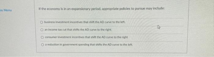 Solved re Menu of the economy is in an expansionary period, | Chegg.com