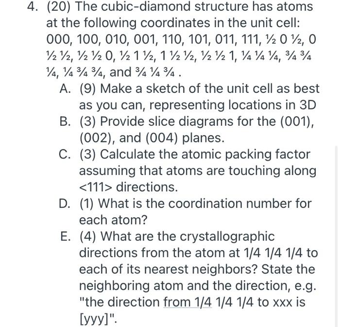 Solved 4. (20) The cubic-diamond structure has atoms at the | Chegg.com