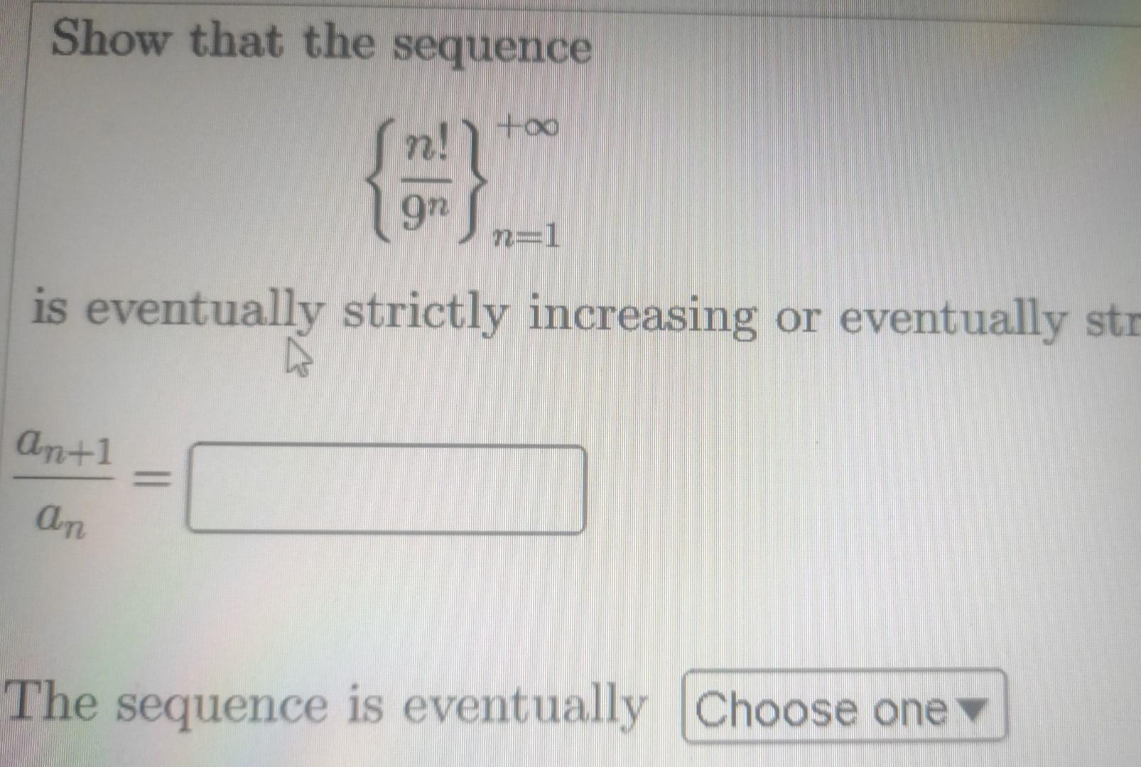 Solved Show that the sequence +00 9n n=1 is eventually | Chegg.com