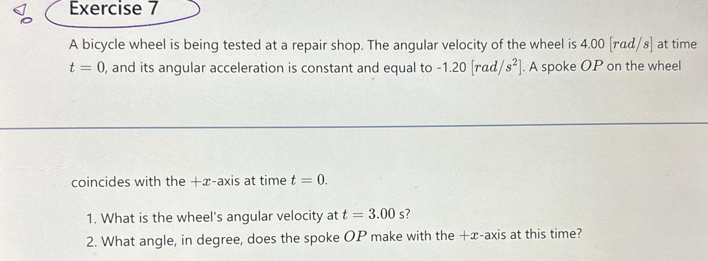 Solved Exercise 7A bicycle wheel is being tested at a repair | Chegg.com