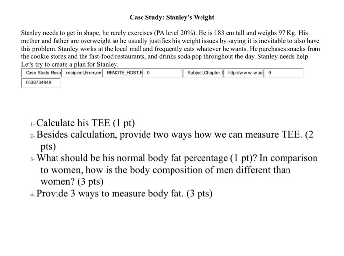 Case Study: Stanley's Weight Stanley needs to get in | Chegg.com