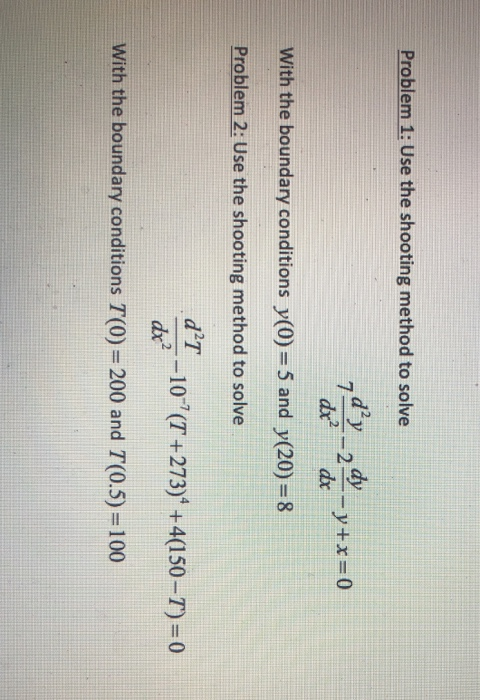 Solved Problem 1: Use the shooting method to solve With the | Chegg.com