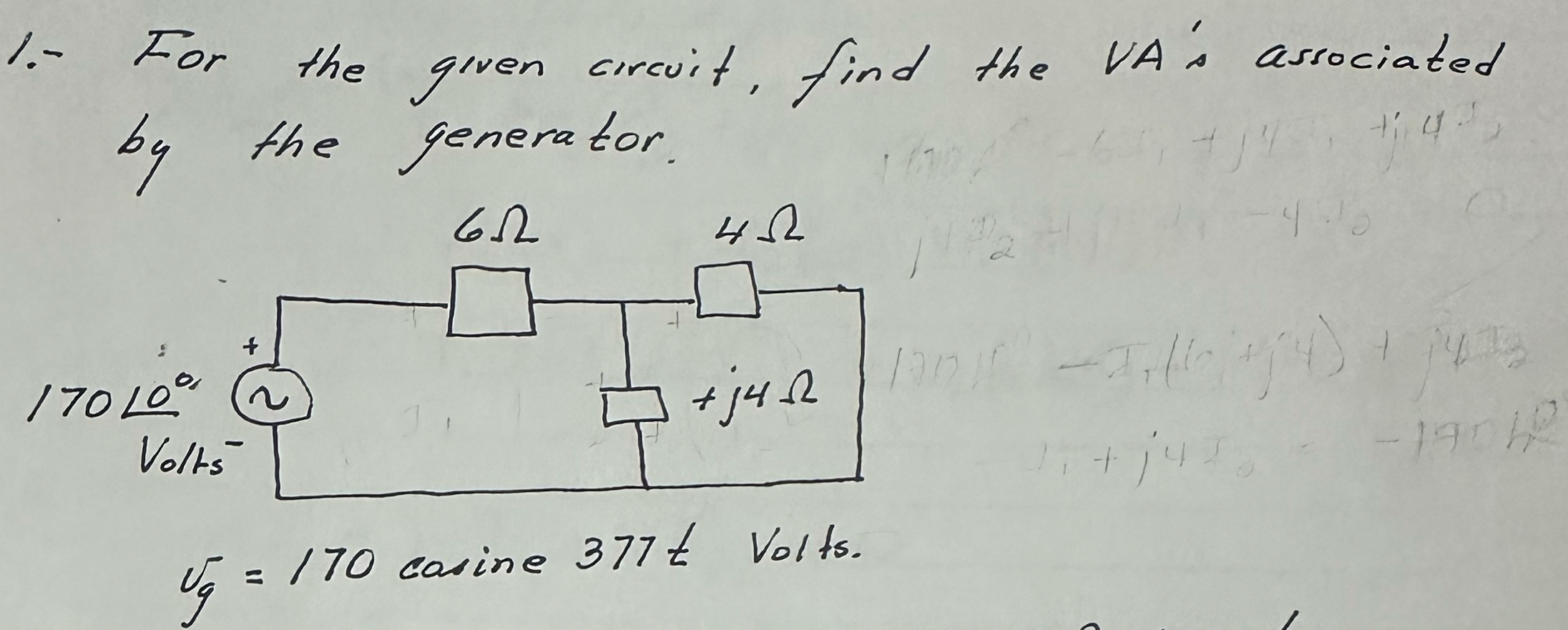 Solved 1.- ﻿For the given circuit, find the VA's associated | Chegg.com