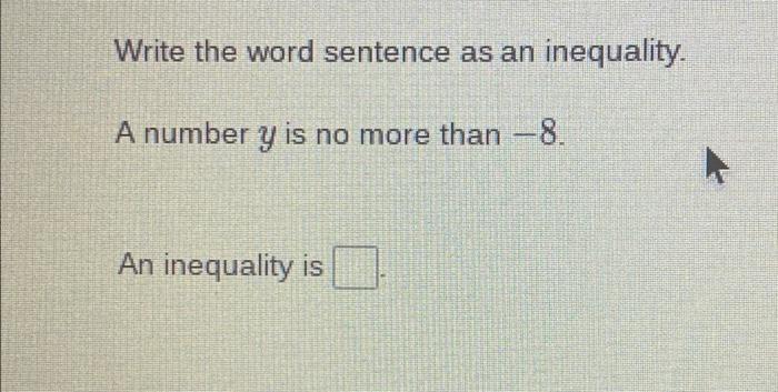 Solved Write the word sentence as an inequality. A number y | Chegg.com