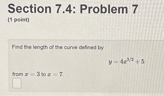 Solved Section 7.4: Problem 7 (1 point) Find the length of | Chegg.com