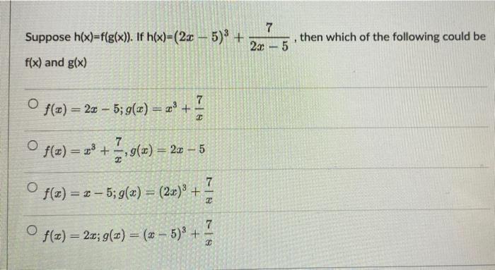 Solved Suppose h(x)=f(g(x)). If h(x)=(2x-5)³ + 2x f(x) and | Chegg.com