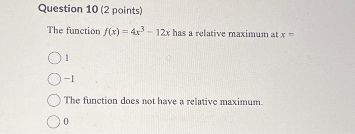 Solved The function f(x)=4x3−12x has a relative maximum at | Chegg.com