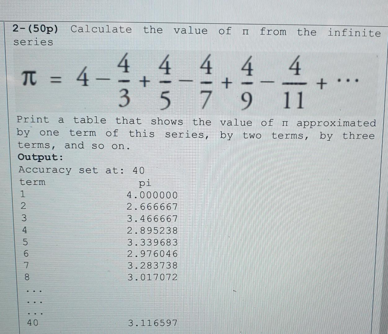 Solved 2−(50p) Calculate the value of π from the infinite | Chegg.com