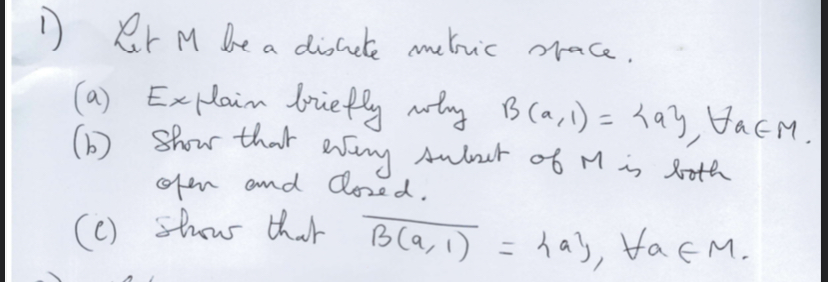 Let M be a discrete metric stace.(a) ﻿Explain brielly | Chegg.com