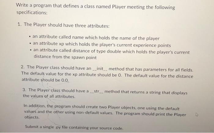 Solved Write a program that defines a class named Player | Chegg.com