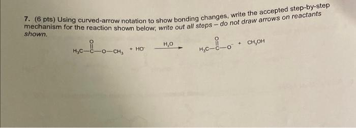 Solved 7. (6 pts) Using curved-arrow notation to show | Chegg.com