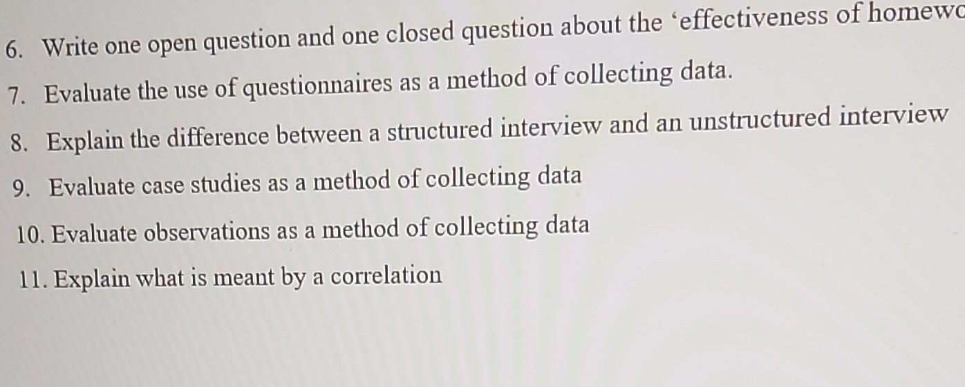 Solved 6. Write one open question and one closed question | Chegg.com