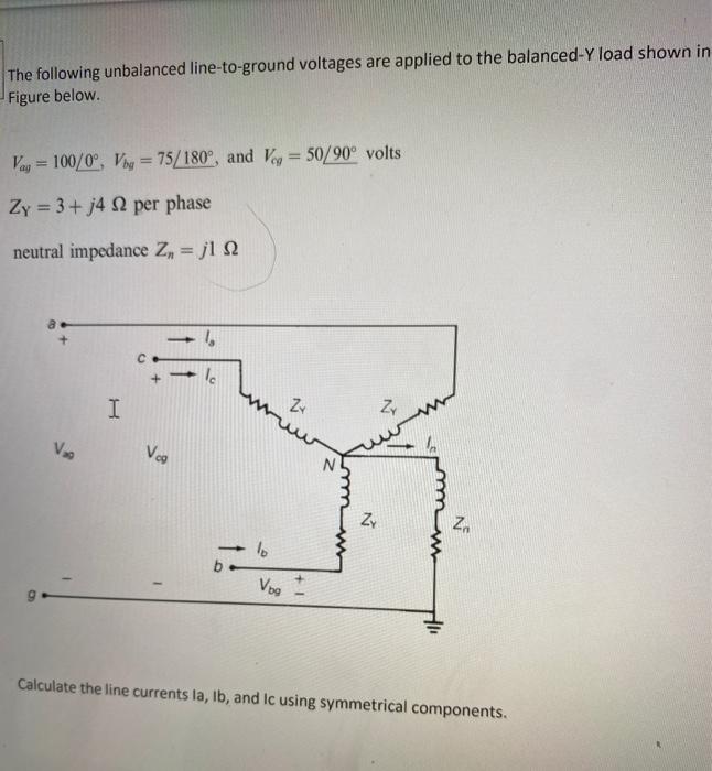Solved The following unbalanced line-to-ground voltages are | Chegg.com