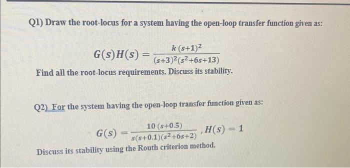 Solved Q1) Draw the root-locus for a system having the | Chegg.com