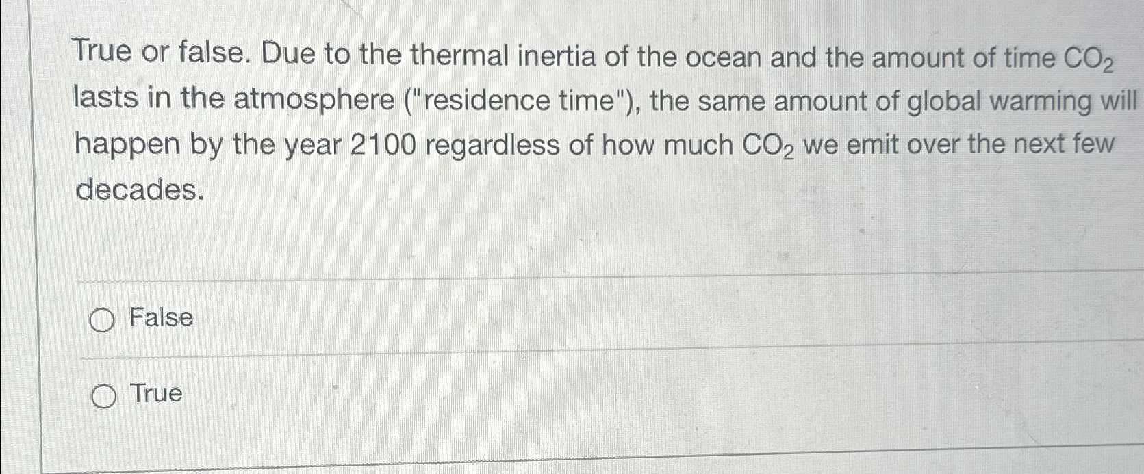 Solved True or false. Due to the thermal inertia of the | Chegg.com