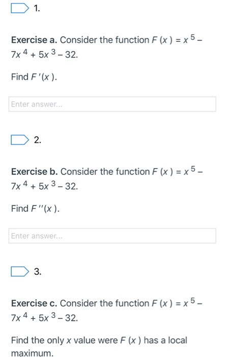 Solved D 1. Exercise a. Consider the function F(x) = X5- 7x | Chegg.com Solved D 1. Exercise a. Consider the function F(x) = X5- 7x | Chegg.com