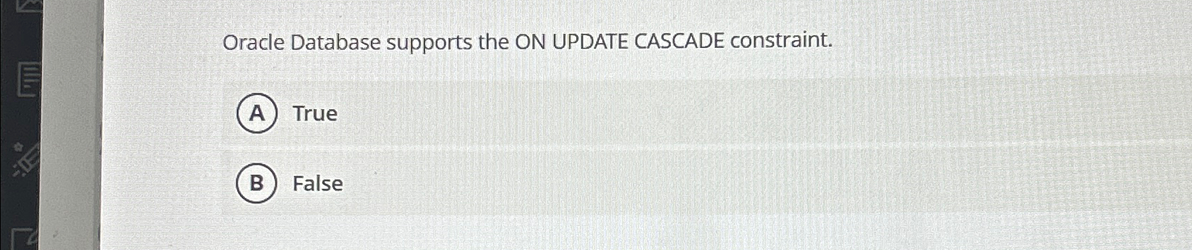 Solved Oracle Database supports the ON UPDATE CASCADE | Chegg.com